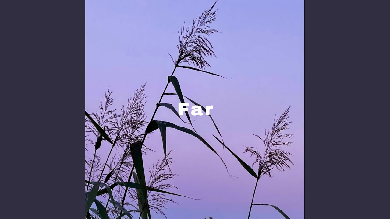 Far - YouTube
