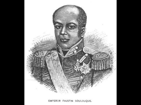 SOULOUQUE President and Emperor of Haïti - YouTube