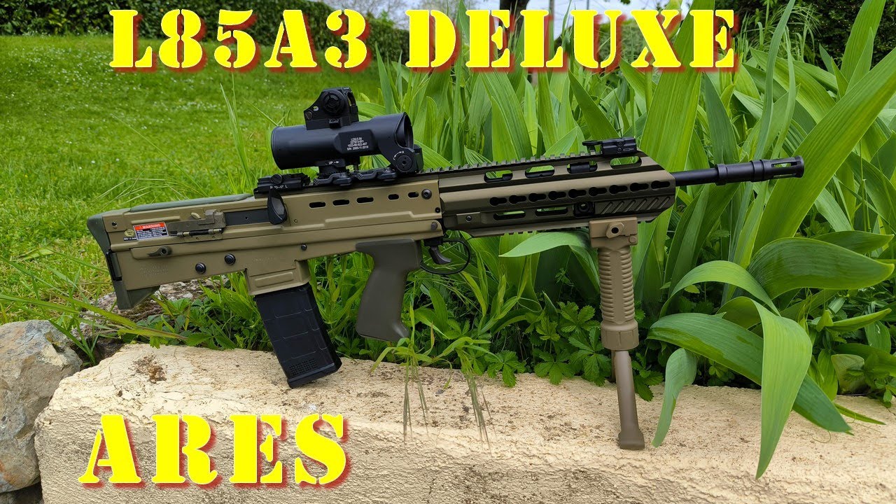 Airsoft - ARES - L85A3 Deluxe edition [French] - YouTube