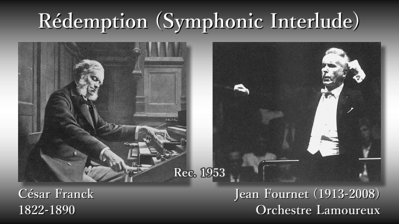 Franck: Rédemption; Symphonic Interlude, Fournet & C.Lamoureux (1953 ...