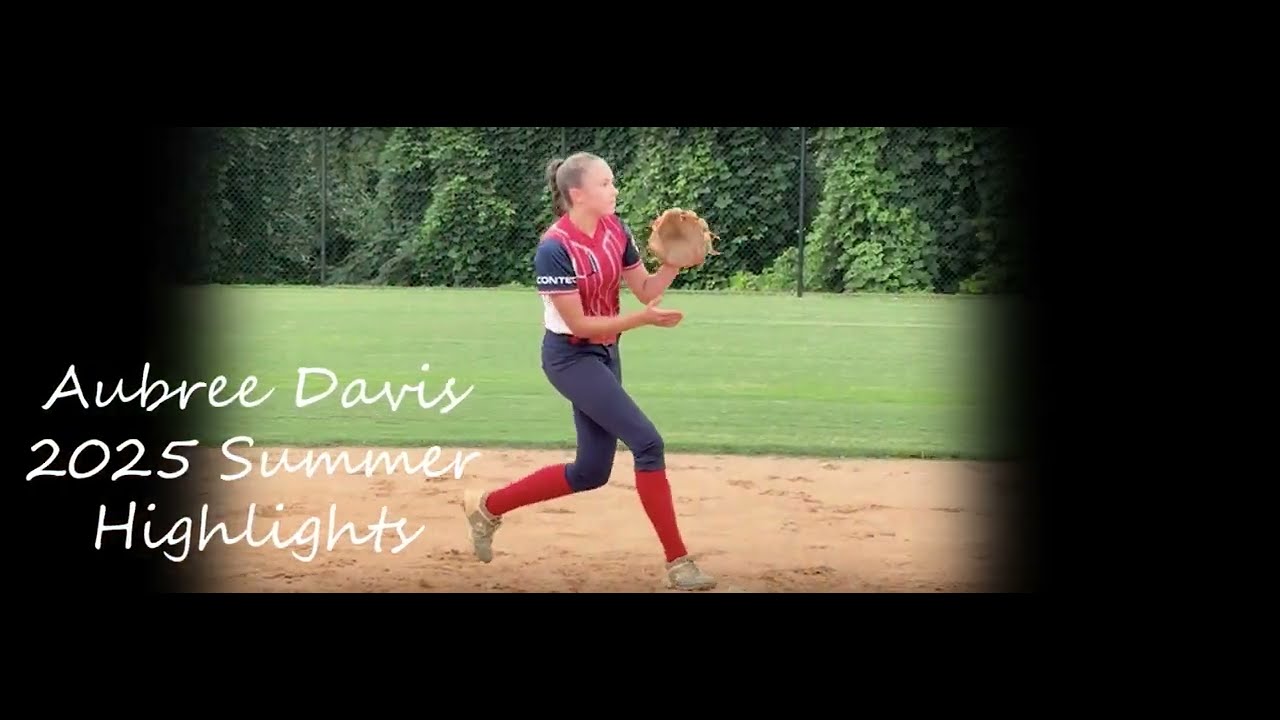 Aubree Davis 2025 Summer Highlights - YouTube