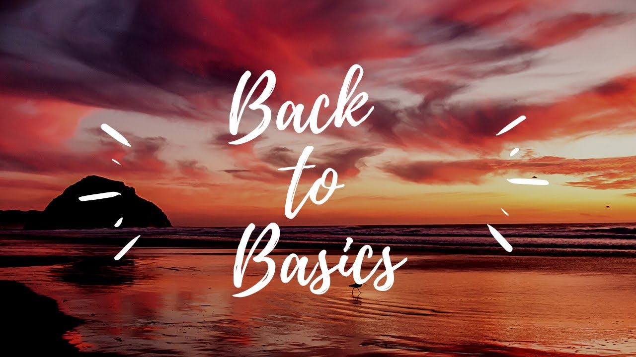 Back to Basics - YouTube
