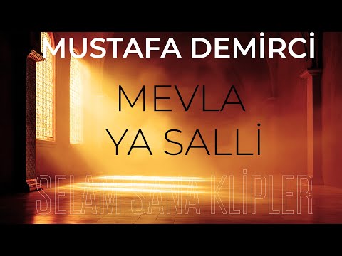 Mustafa Demirci - Mevla Ya Salli / En Sevilen İlahi Klipleri