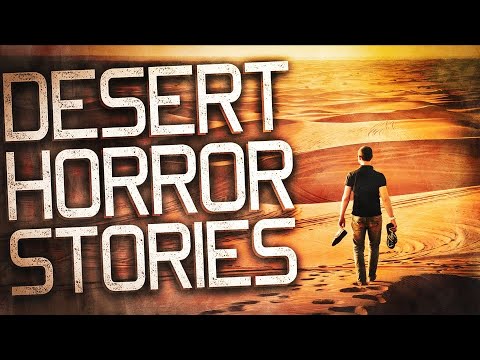 4 Scary Desert Horror Stories - YouTube