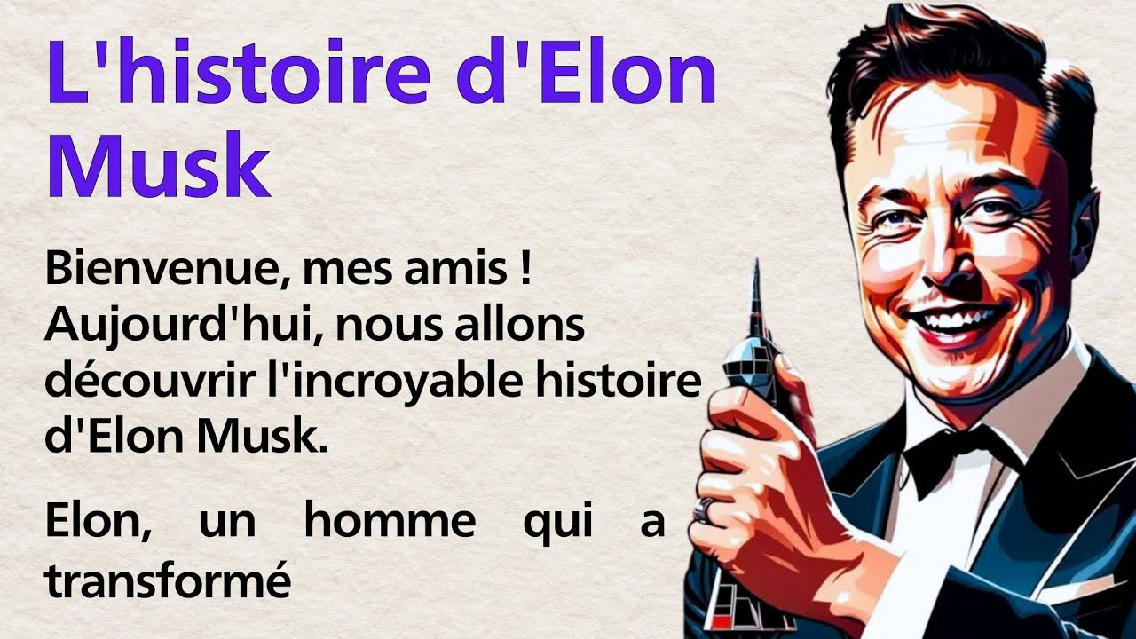 START LEARNING French with Elon Musk's Inspiring Story (A1-A2) - YouTube