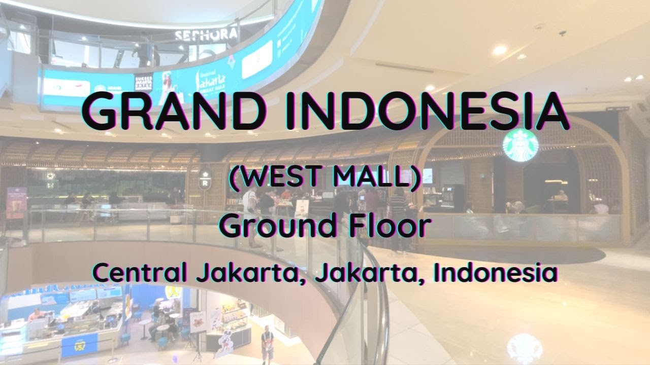 Grand Indonesia Mall, West Mall, Ground Floor, Central Jakarta, Jakarta ...