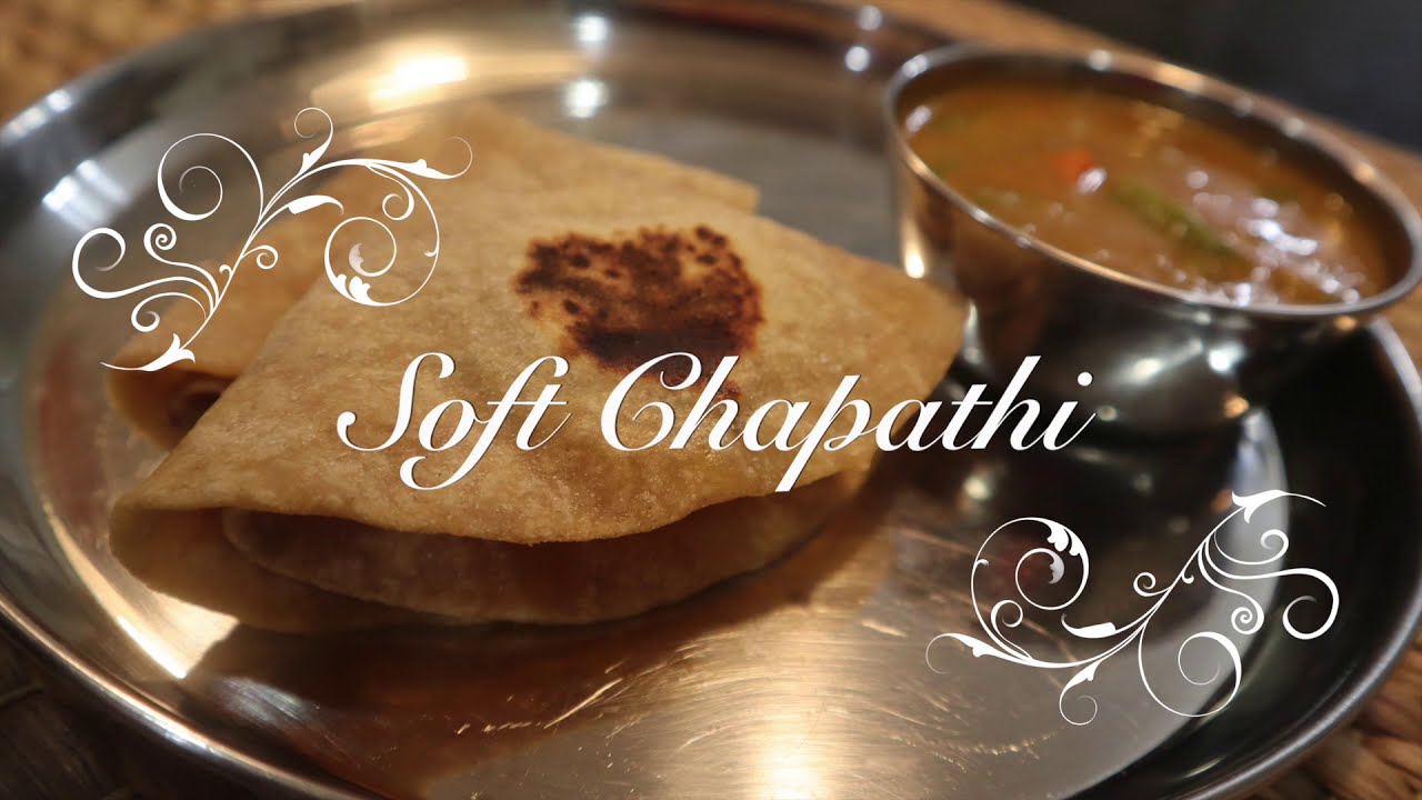 மிருதுவான சப்பாத்தி செய்வது எப்படி | Soft Chapathi Recipe in Tamil ...