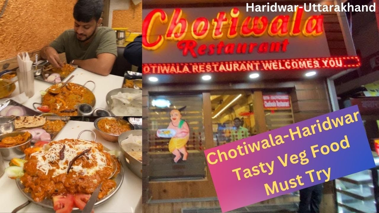 CHOTIWALA HARIDWAR-DEVPURA Famous Veg Restaurant 😍| छोटावाला व्हेज ...