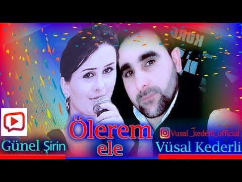 Vusal Kederli Olerem ele 2018