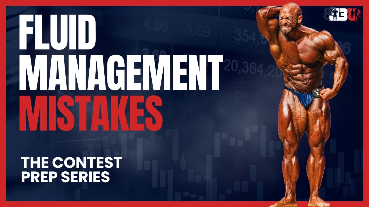 The Contest Prep Series - Part 3 // Fluid Management Mistakes - YouTube
