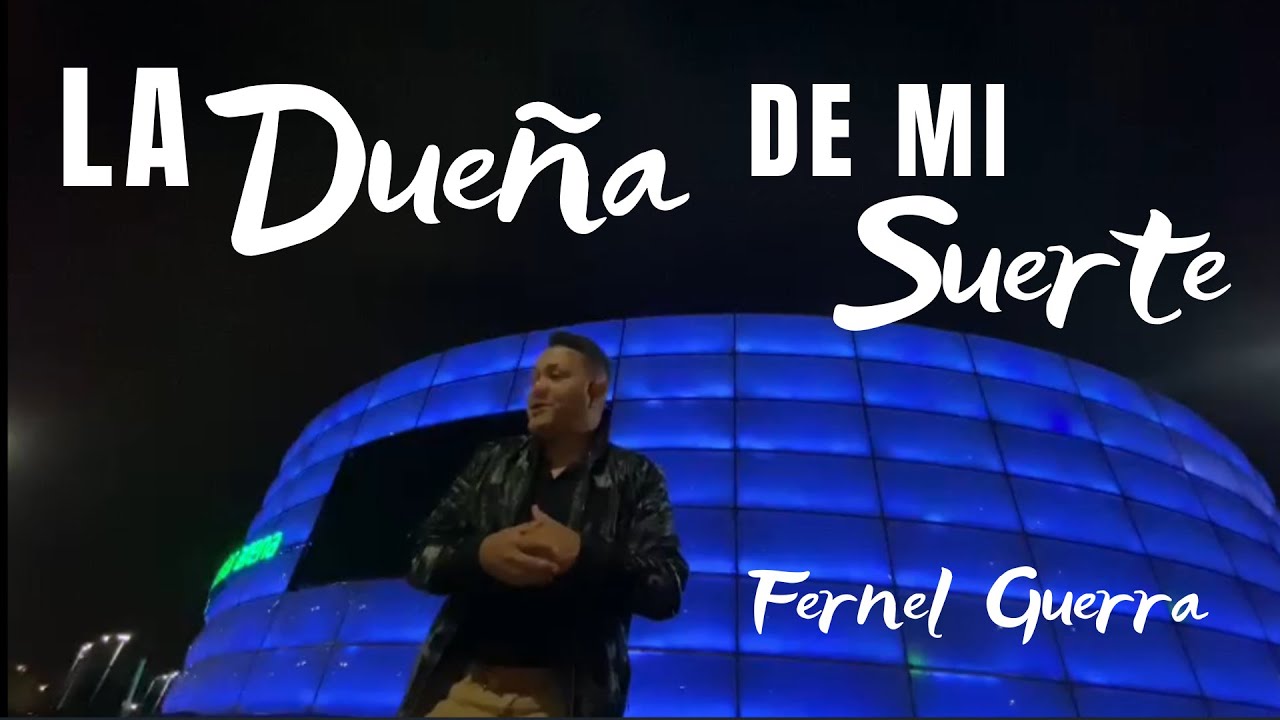 La dueña de mi suerte - Fernel Guerra (Video Oficial) - YouTube