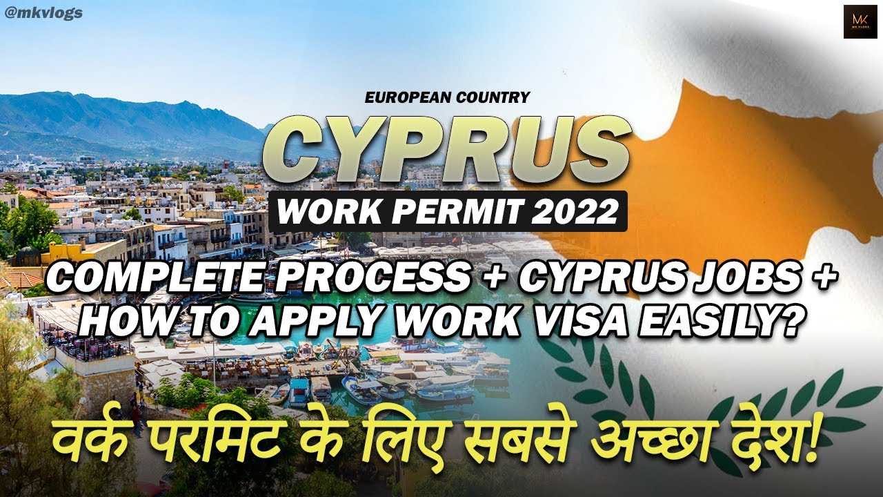 Cyprus Work Permit 2022 & Cyprus Jobs (Complete Process) - MK Vlogs ...
