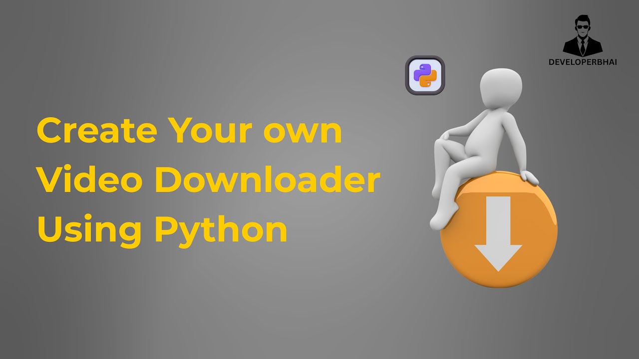 Create Your Own Video downloader Using Python 😎 - YouTube