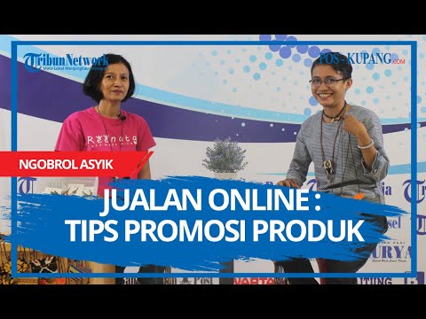 VIDEO - Ngobrol Asyik: Jualan Online : Tips Promosi Produk - YouTube