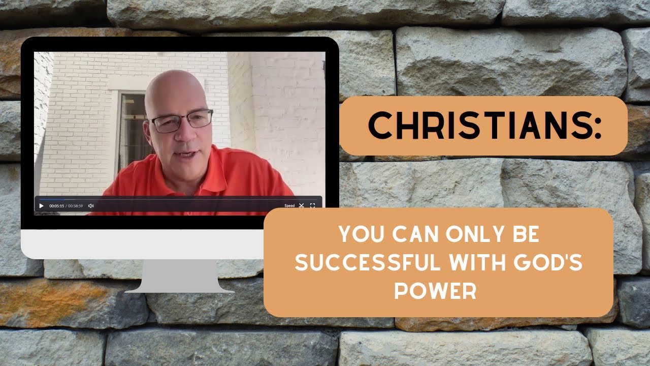 Christians You Can ONLY Be Successful With God's Power - YouTube