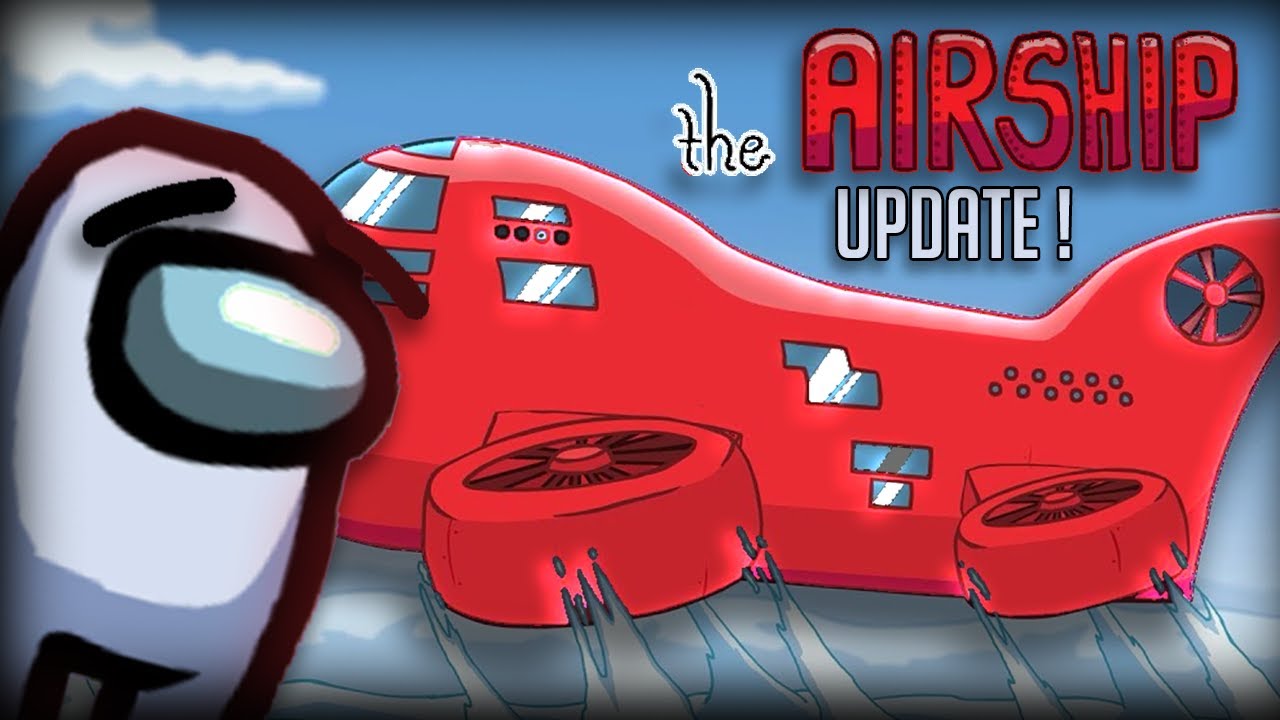 NEW Airship has landed... And We Mess It Up... || Among Us Airship ...