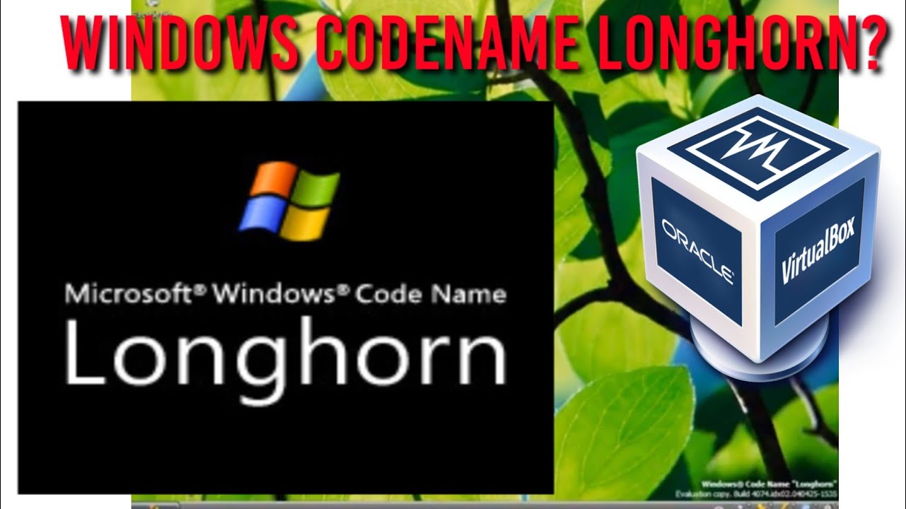 Installing Windows Longhorn 4074! Vista's Codename In VirtualBox Oracle ...