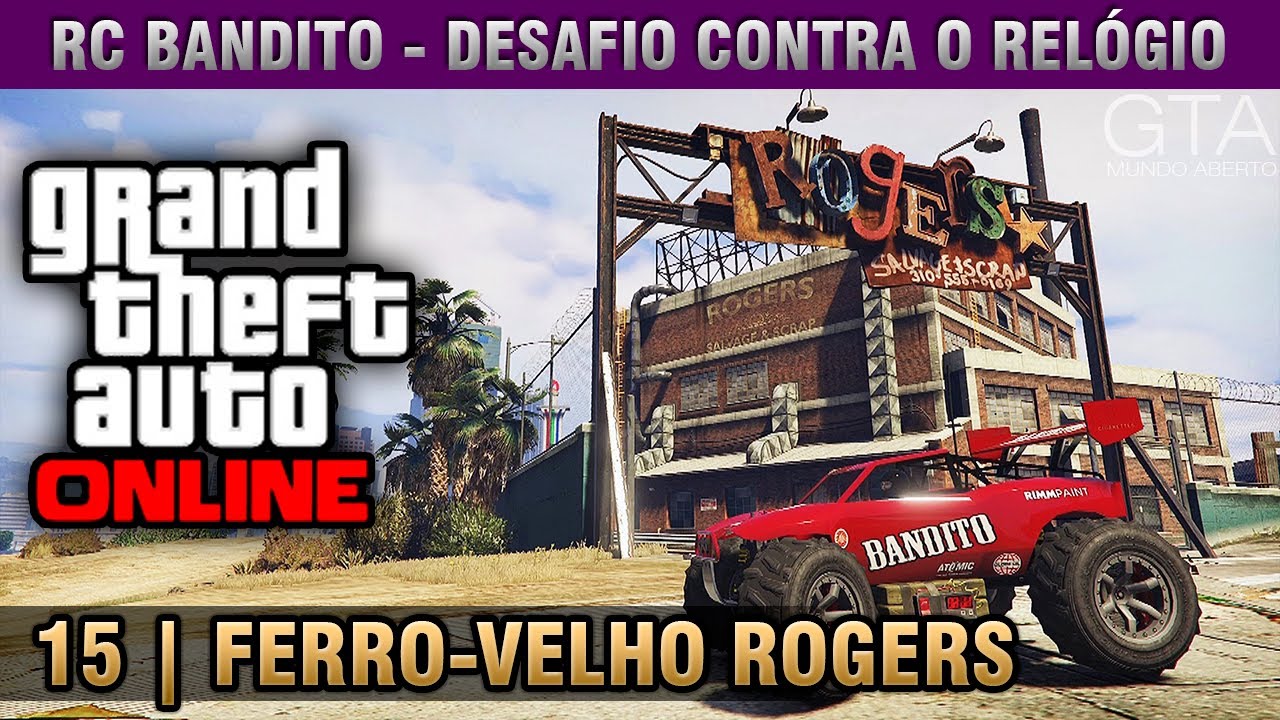 GTA Online - Desafio Contra o Relógio RC Bandito - Ferro-Velho Rogers ...