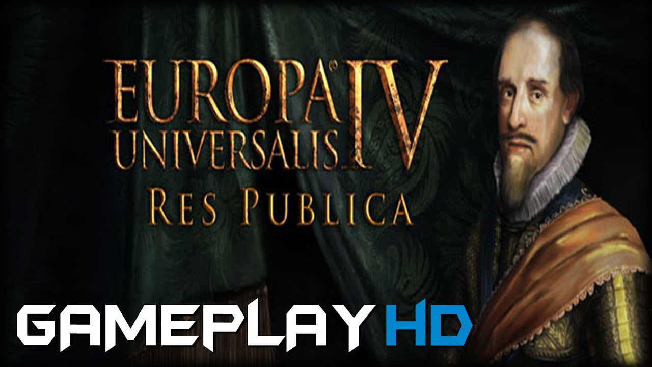 Europa Universalis IV: Res Publica Gameplay (PC HD) - YouTube