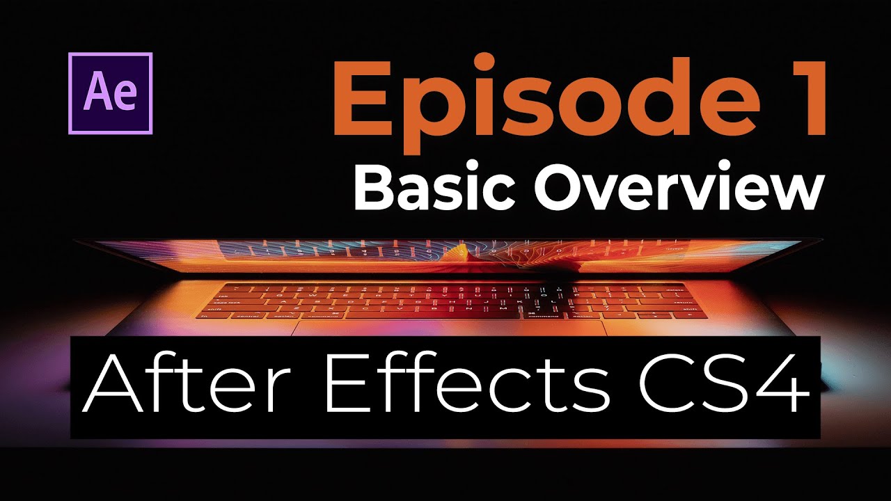 After Effects CS4 Basic Training: Episode 1 - Basic Overview - YouTube