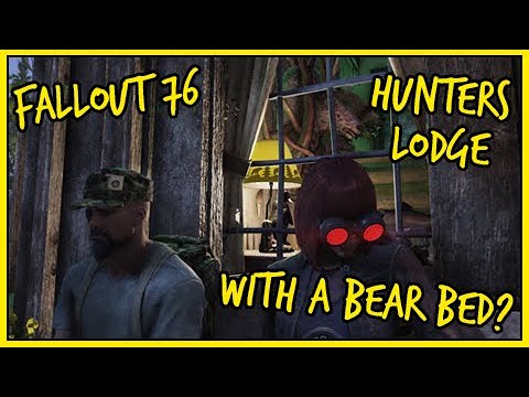 Fallout 76 - Hunters Lodge with a bear bed? - YouTube