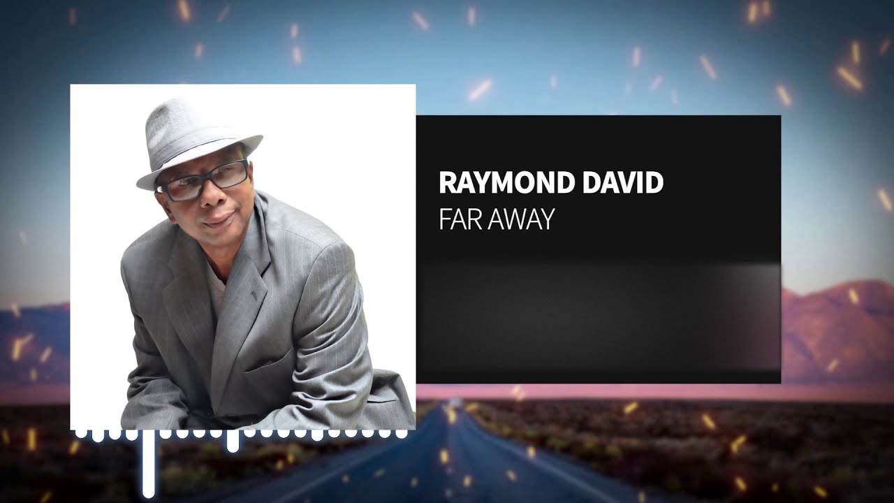 Raymond David - Far Away - YouTube