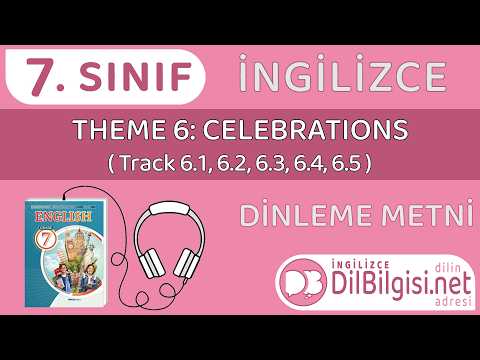 Track 6.1, 6.2, 6.3, 6.4, 6.5 | 7. Sınıf İngilizce 6. Tema Celebrations Dinleme Metinleri (SDR)