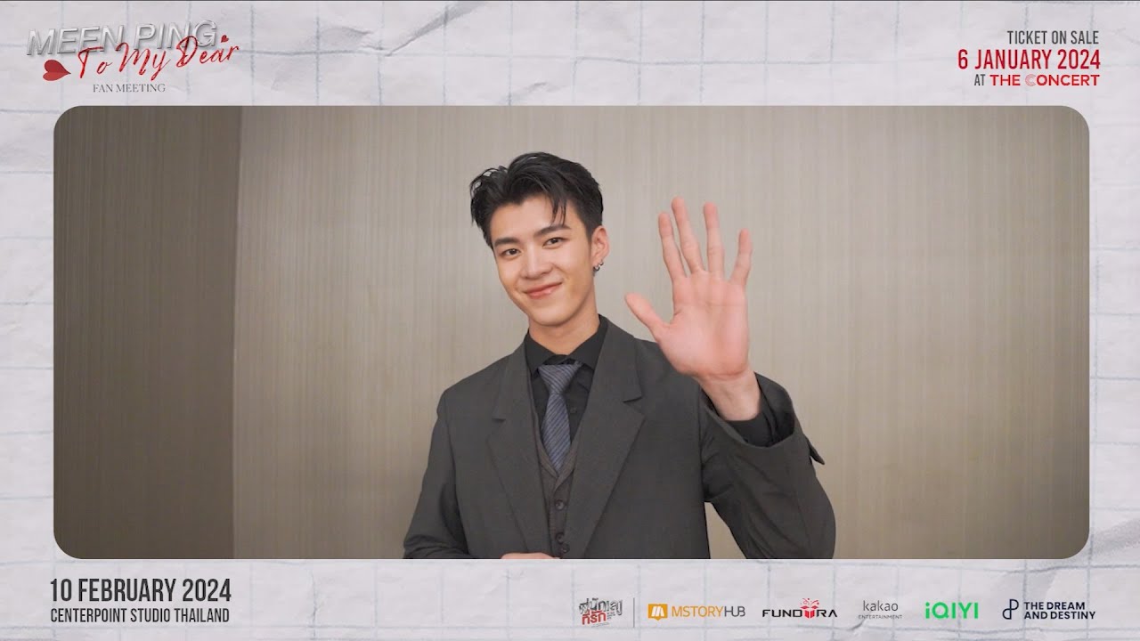 [MESSAGE] MEEN Nichakoon — MEEN PING “TO MY DEAR” FAN MEETING | THE DnD ...