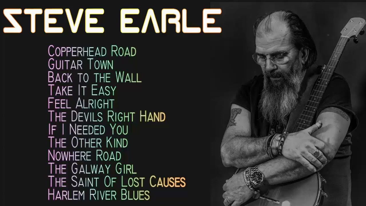 Steve Earle Top Hits All Time- Steve Earle Greatest Hits Full Album ...