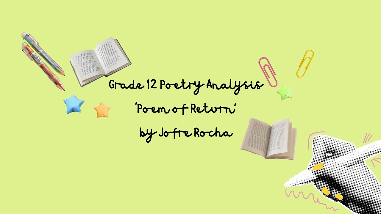 Grade 12 Poetry Analysis: Poem of Return by Jofre Rocha - YouTube