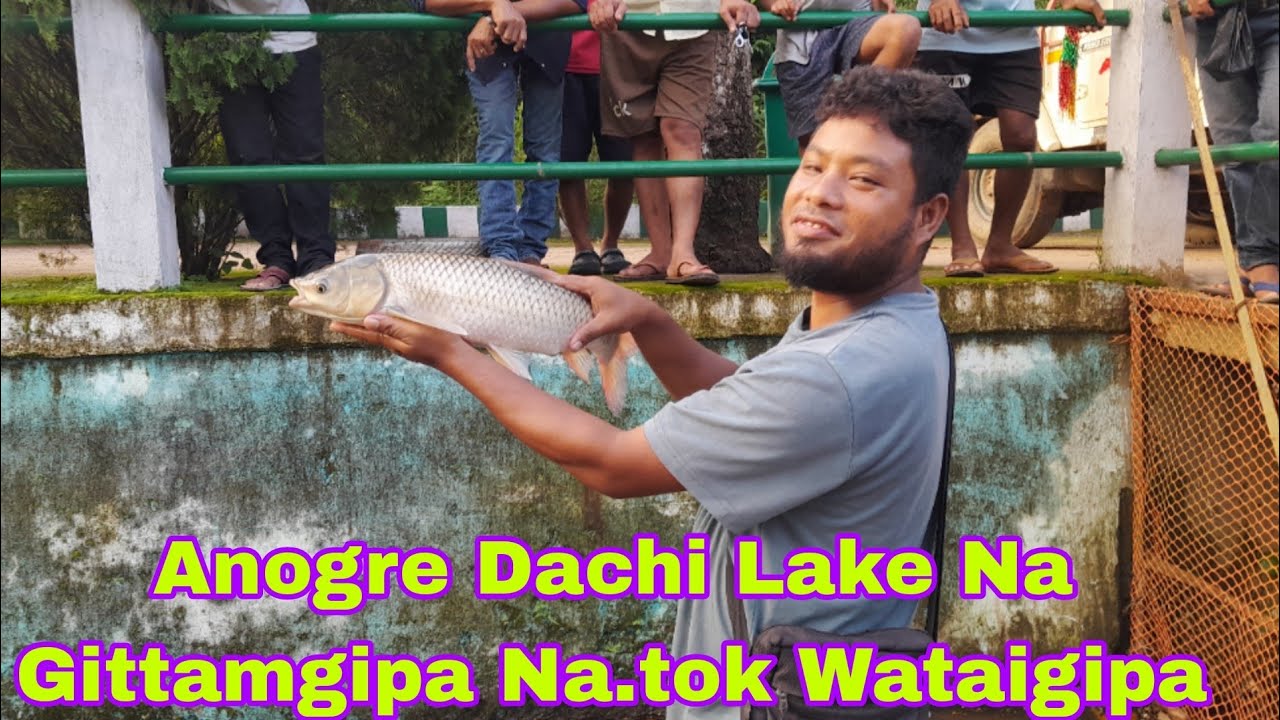 Fishing Competition Anogre Dachi Lake Na Gittamgipa Na.tok Wataigipa ...