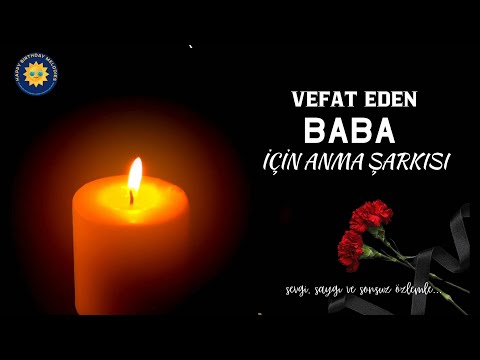 Unutulmaz Baba | Vefat Eden Babaya Özel Şarkı | Sonsuz Sevgi ve Anılar İçin Özel Anma Şarkısı