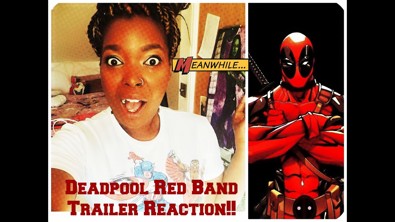Deadpool Redband Trailer Reaction Youtube