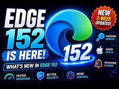 Edge 152 Update: Apple Sign-In, Scam Blocking & the End of Drop