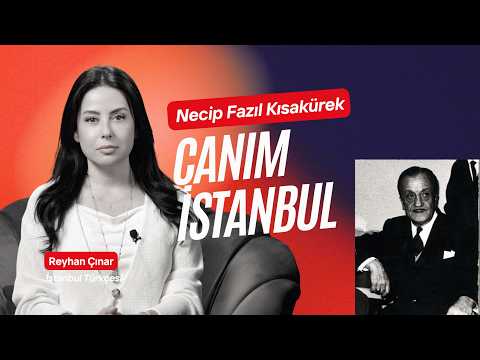 Canım İstanbul / Necip Fazıl Kısakürek / Şiirler