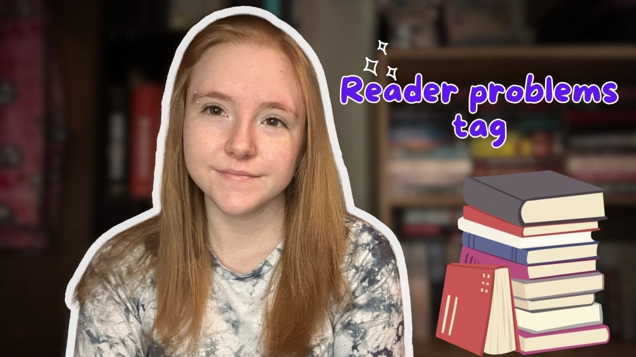 Reader problems tag 💜 - YouTube