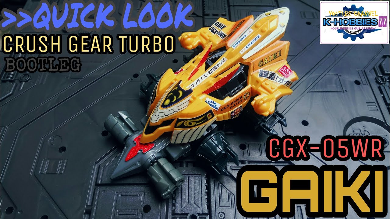 [QUICK LOOK] Crush Gear Gaiki (Bootleg Custom) [クラッシュギア] - YouTube