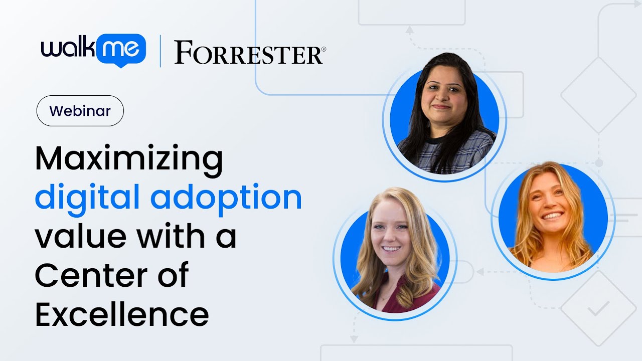 Maximizing Digital Adoption With a Center of Excellence | WalkMe & Forrester Webinar - Teaser ...