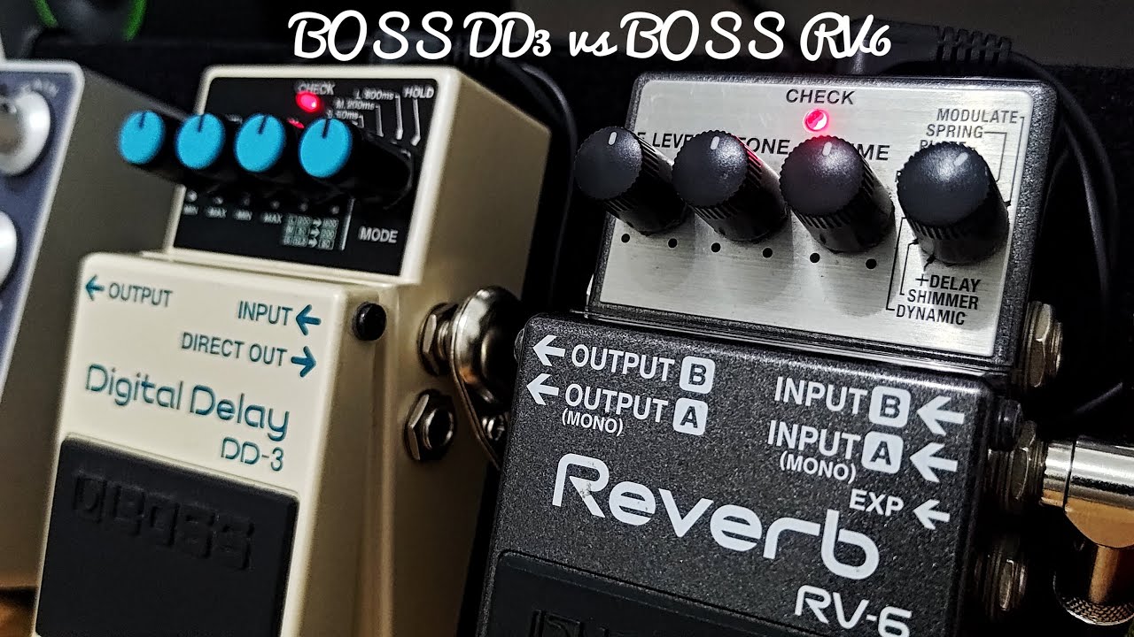 Boss RV6 Reverb and Boss DD3 Digital Delay - YouTube