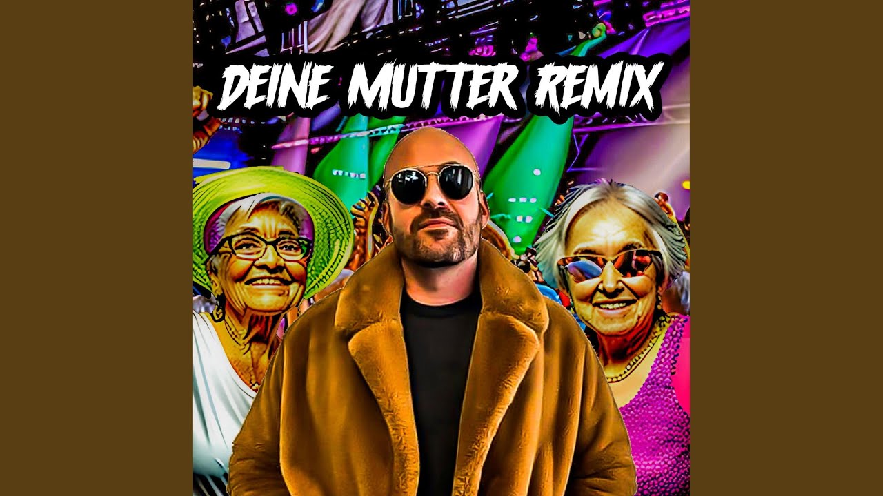 Deine Mutter (Remix) - YouTube Music