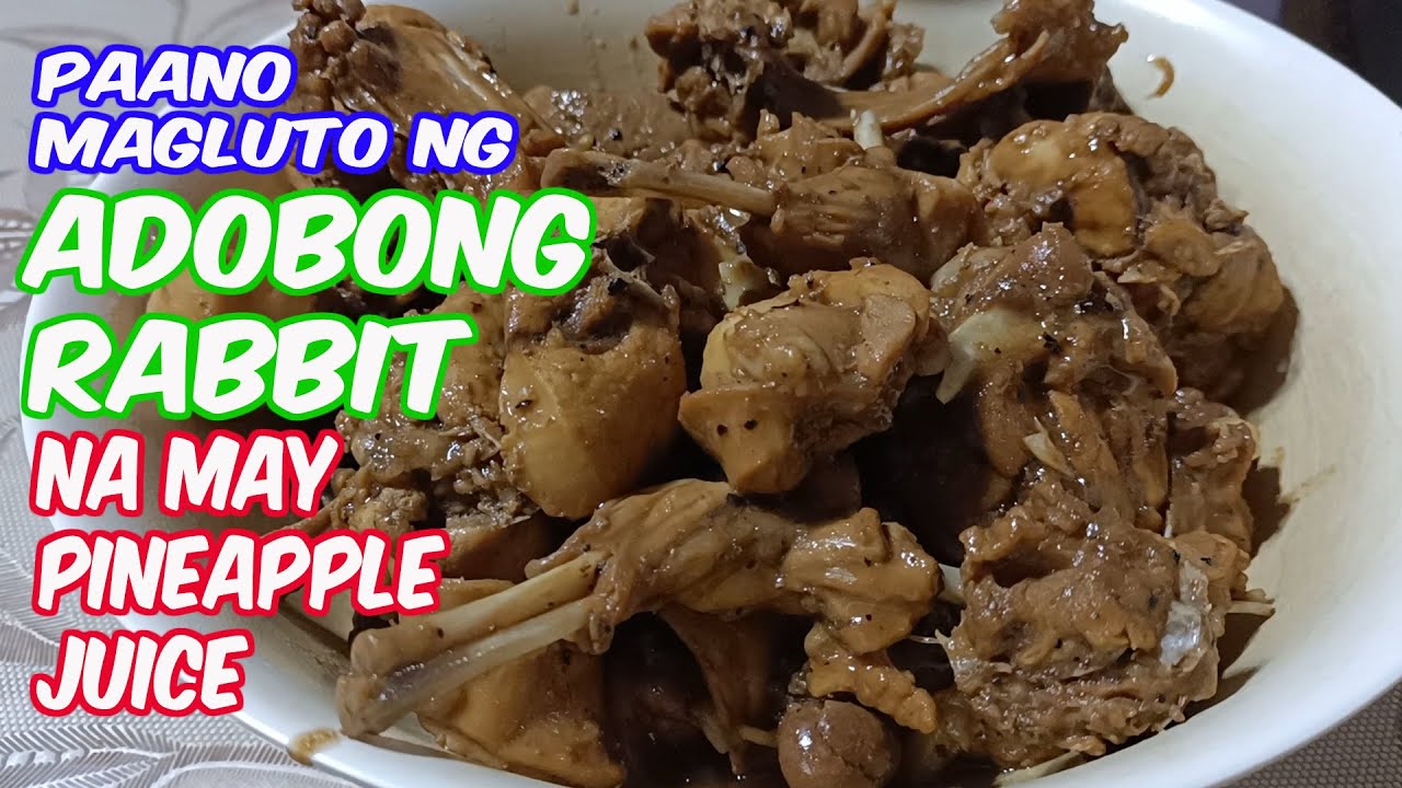 Rabbit Farming | Paano Magluto ng Adobong Rabbit na may Pineapple Juice ...
