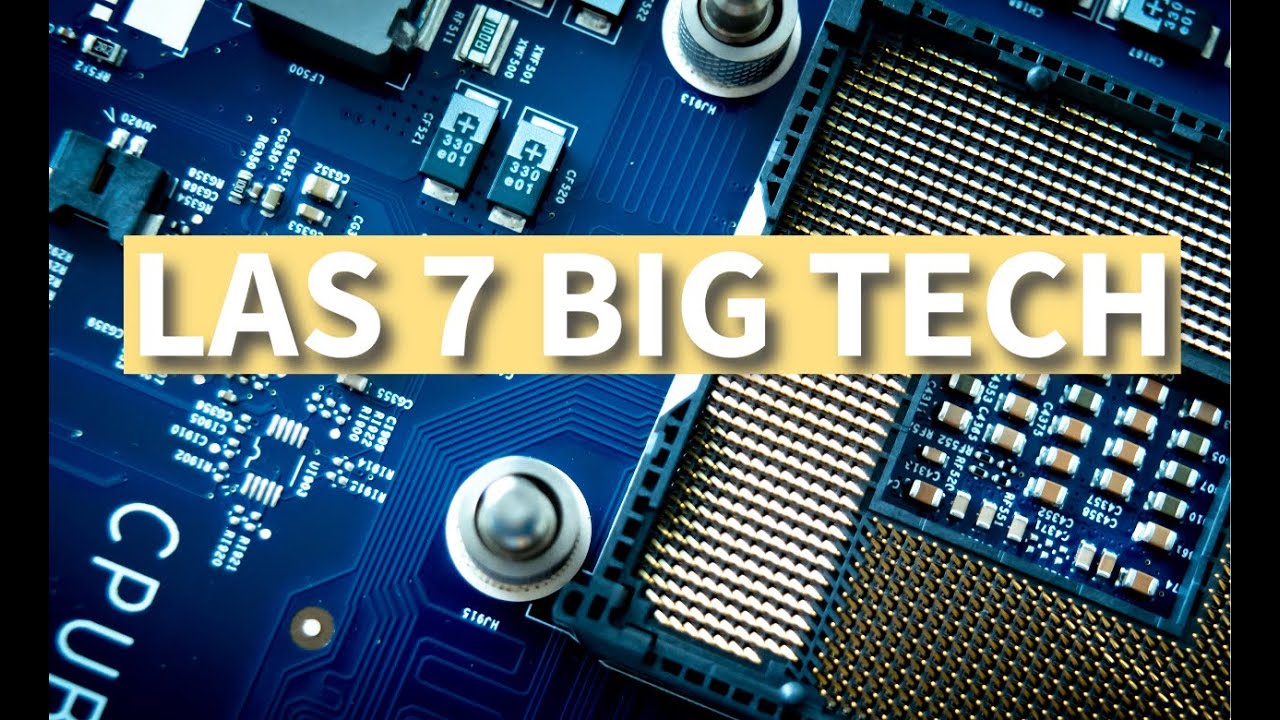 LAS SIETE BIG TECH ANALIZADAS - YouTube