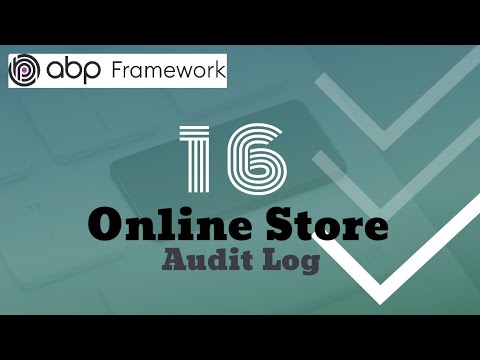 ABP Framework | 16 | Online Store - Audit Log #abp #شرح #بالعربي - YouTube