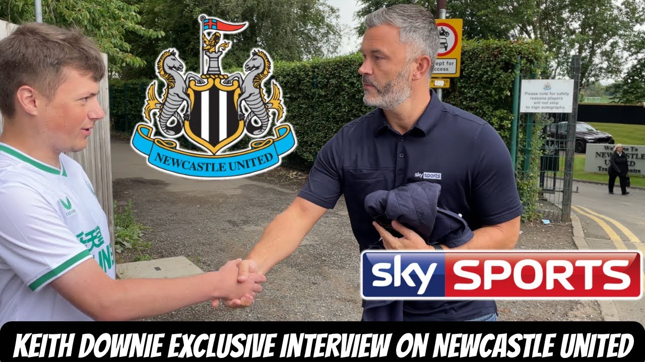*EXCLUSIVE* KEITH DOWNIE SKY SPORTS INTERVIEW ON NEWCASTLE UNITED ...