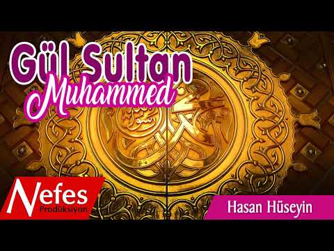 Gül Sultan Muhammed - Hasan Hüseyin