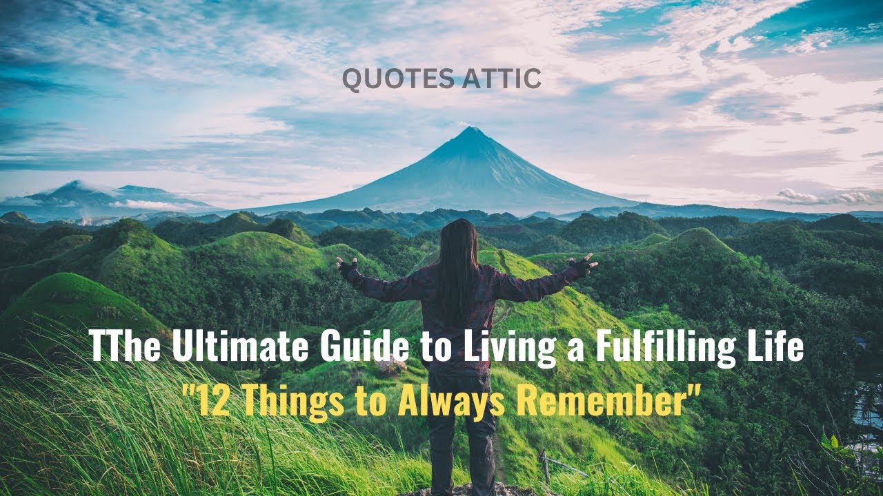 The Ultimate 📖Guide to Living a Fulfilling Life : 12 Things to Always ...