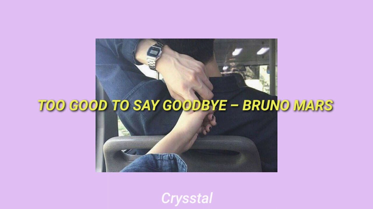 Bruno Mars ; Too good to say goodbye./Letra en Español. - YouTube