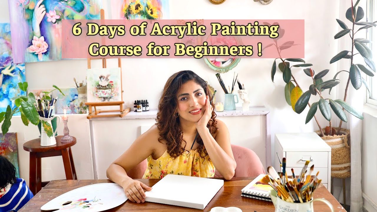 6 Days of Acrylic Painting course for Beginners ! - YouTube