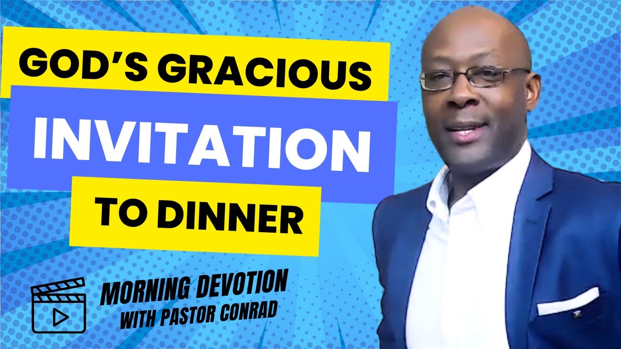 God's Gracious Invitation To Dinner | Conrad L Jones - YouTube
