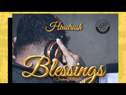 Blessings - Headrush ft Bibao (Official audio) - YouTube